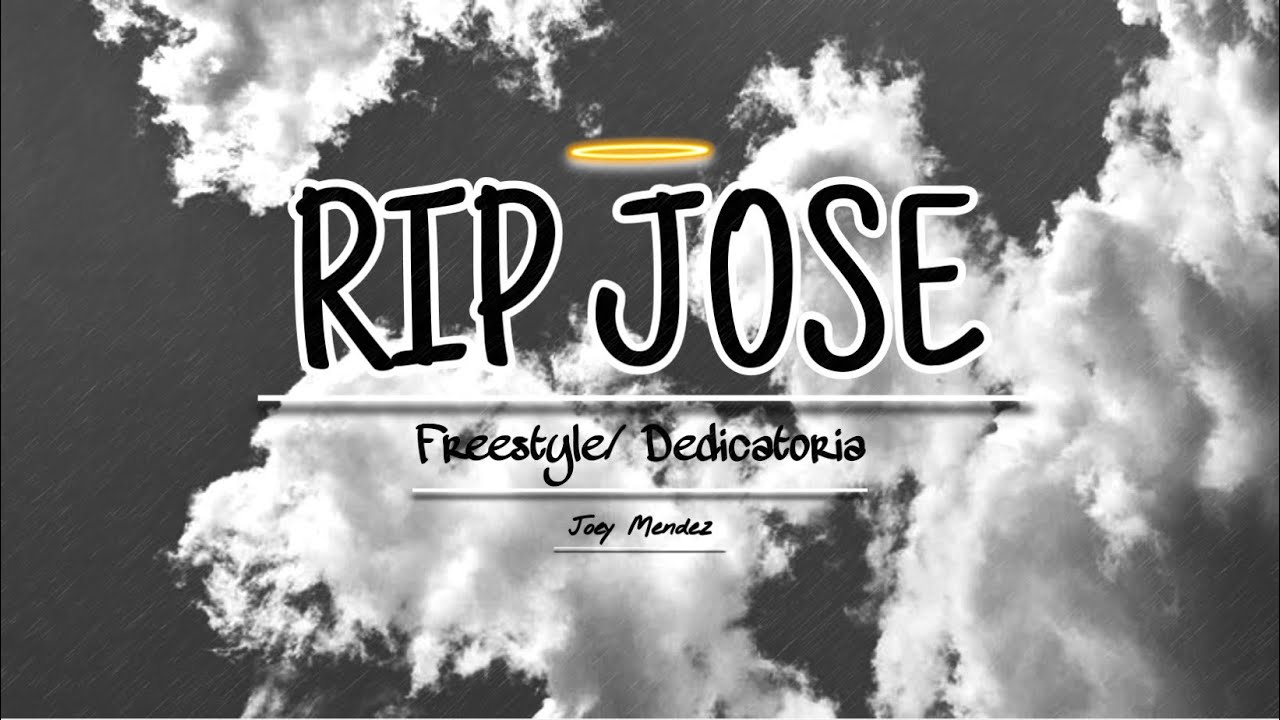 Joey- Rip José - YouTube