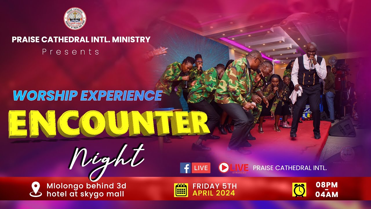 ENCOUNTER NIGHT | PRAISE CATHEDRAL INTL. | ON 05TH APR 2024 - YouTube