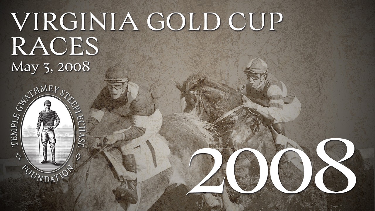 2008 - Virginia Gold Cup Races (May 3, 2008) - YouTube