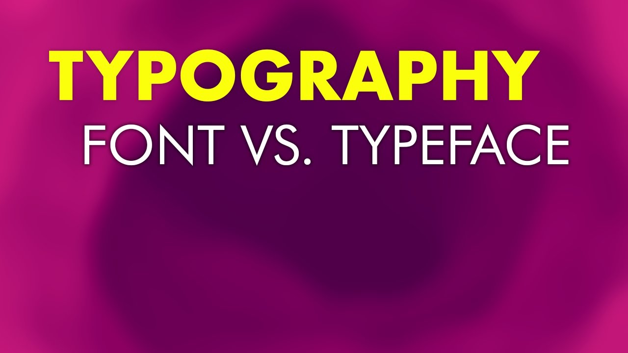 Typography: Font vs. Typeface - YouTube