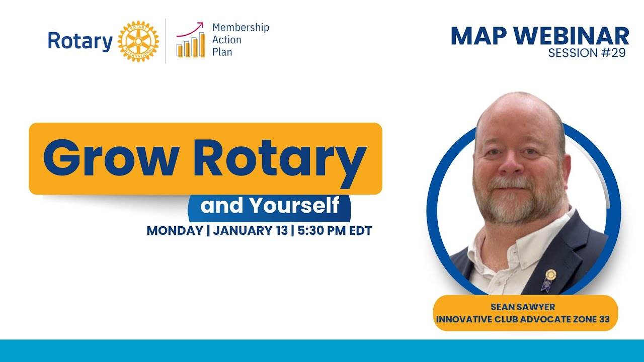 Rotary Membership Action Plan (MAP) S.29: Grow Rotary... and Yourself ...