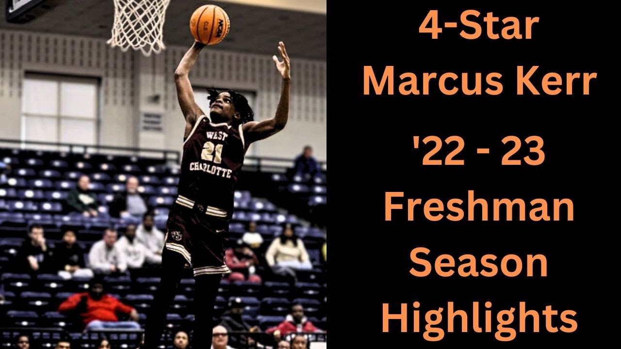 4-Star Freshman Guard Marcus Kerr '22 - '23 Season Highlights - YouTube