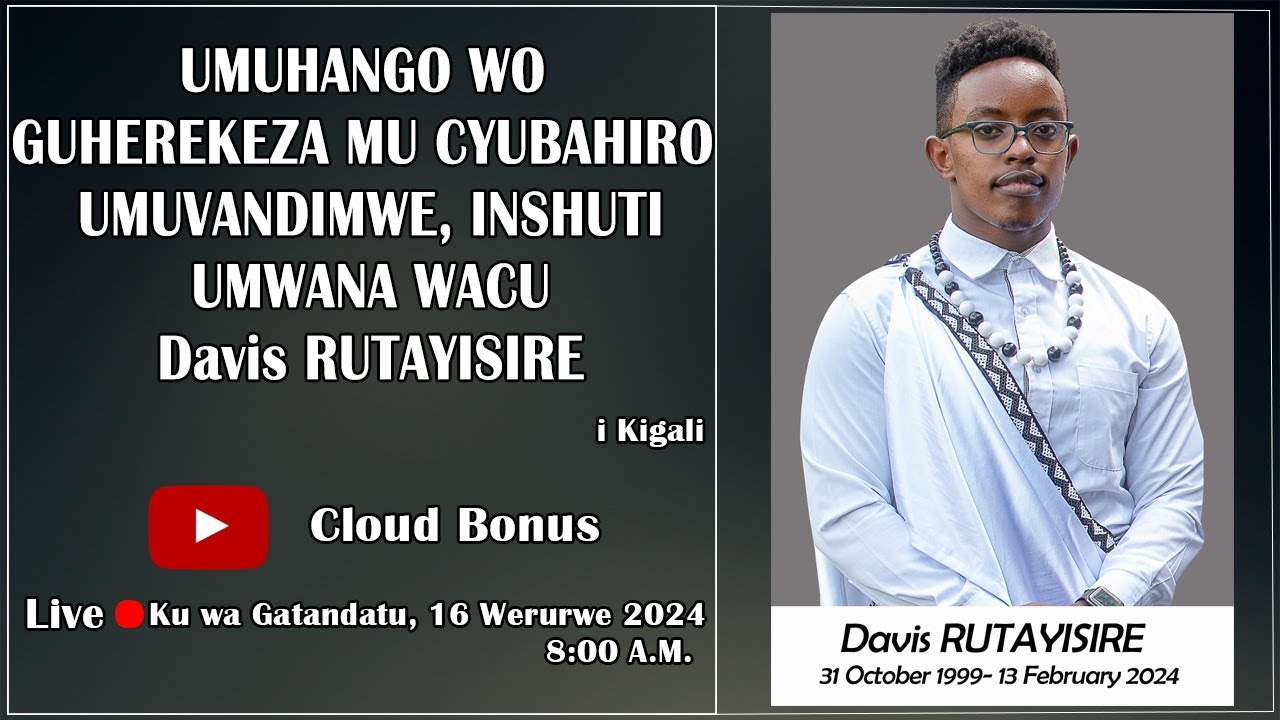 Umuhango wo Guherekeza mu Cyubahiro Umuvandimwe, Inshuti, Umwana wacu ...