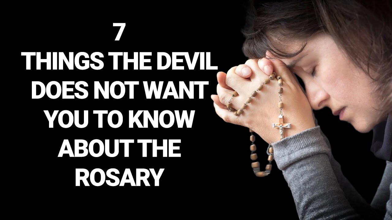 7 THINGS THE DEVIL DOES NOT WANT YOU TO KNOW ABOUT THE ROSARY - YouTube