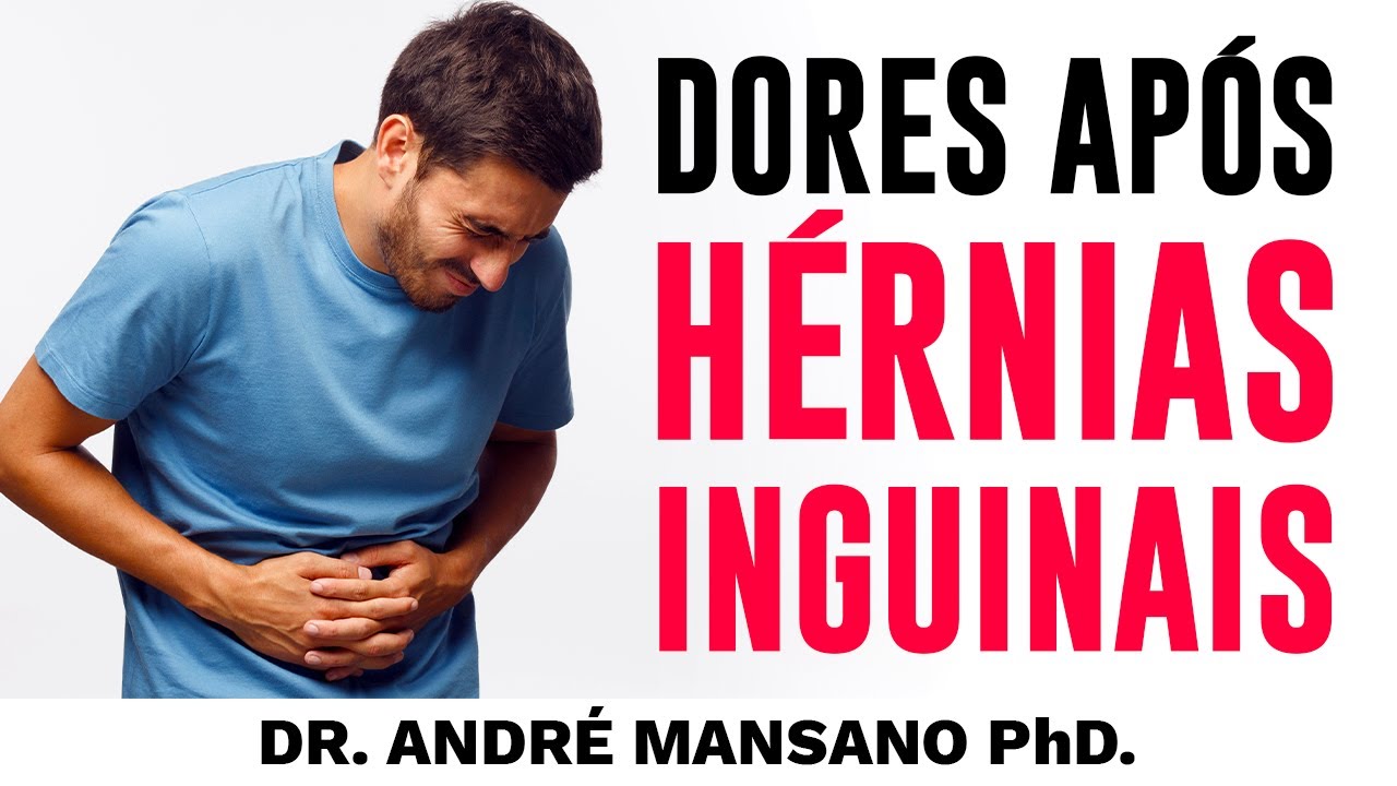 Dores Após Cirurgias de Correção de Hérnia Inguinal – Dr. André Mansano ...