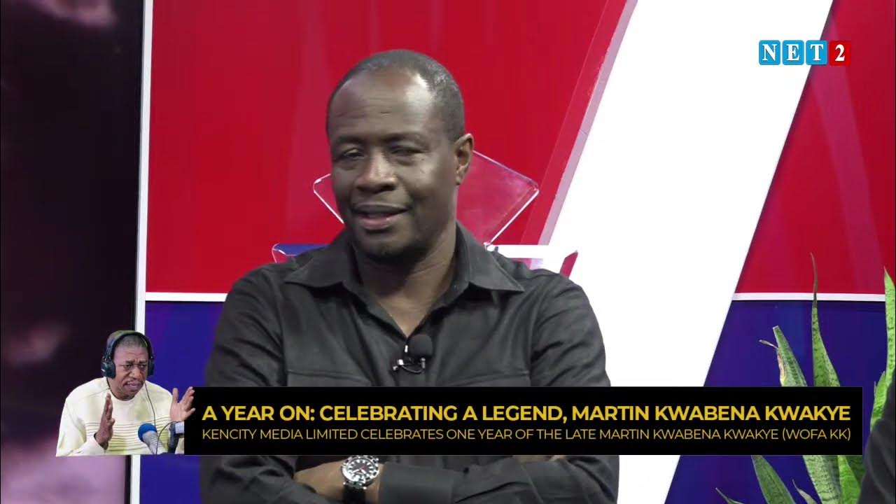 A YEAR ON: CELEBRATING A LEGEND, MARTIN KWABENA KWAKYE (14th, Feb 2025) - YouTube