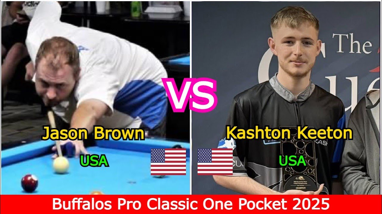 Jason Brown 🆚️ Kashton keeton | Buffalos Pro Classic One Pocket 2025 ...