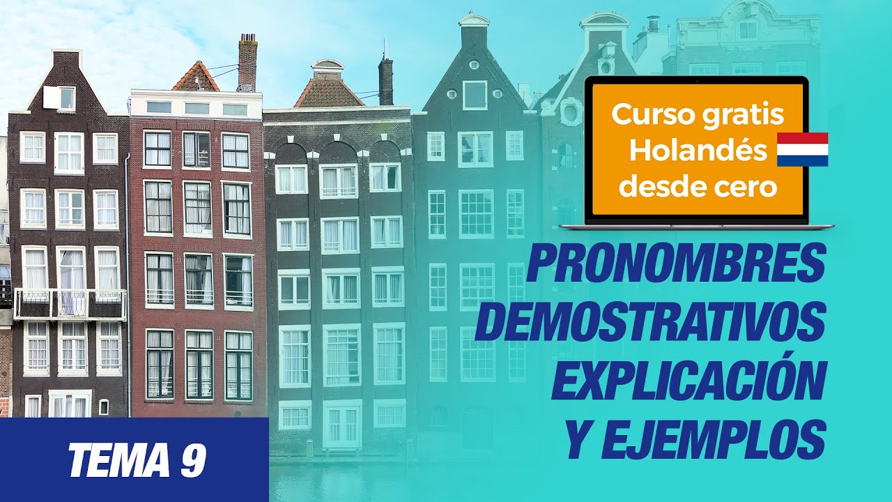 Sesión 32 - Pronombres demostrativos (Deze, Die - Dit, Dat) - Aprender ...