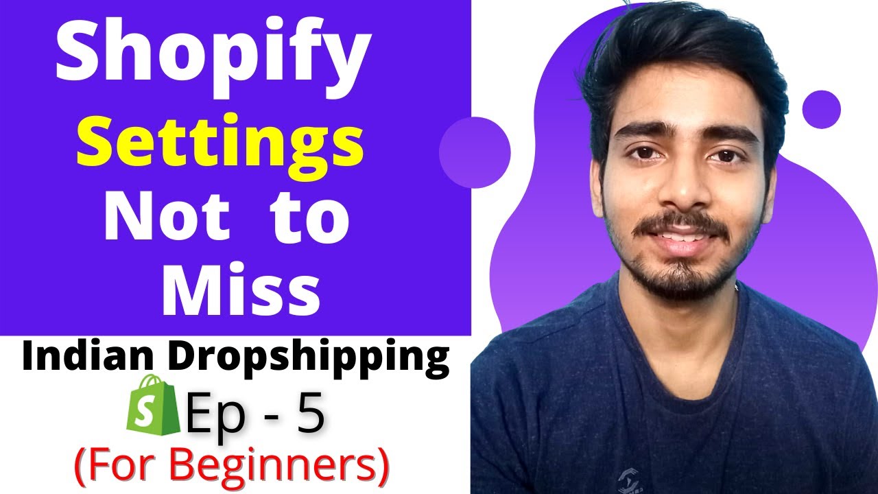 Shopify Settings Not to be Missed [2021]🔥| How to Setup a Shopify Store ...