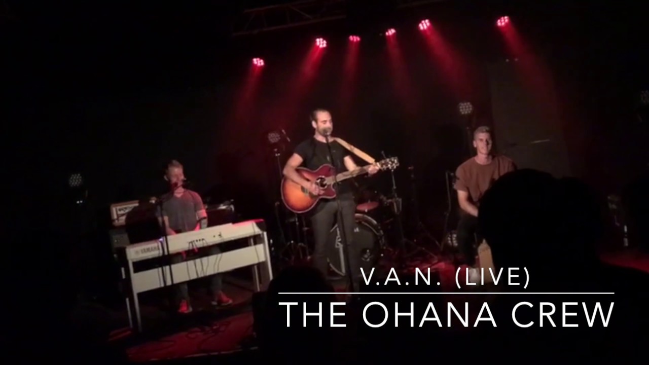 The Ohana Crew - V.a.N. (Live @Zakk Düsseldorf) - YouTube