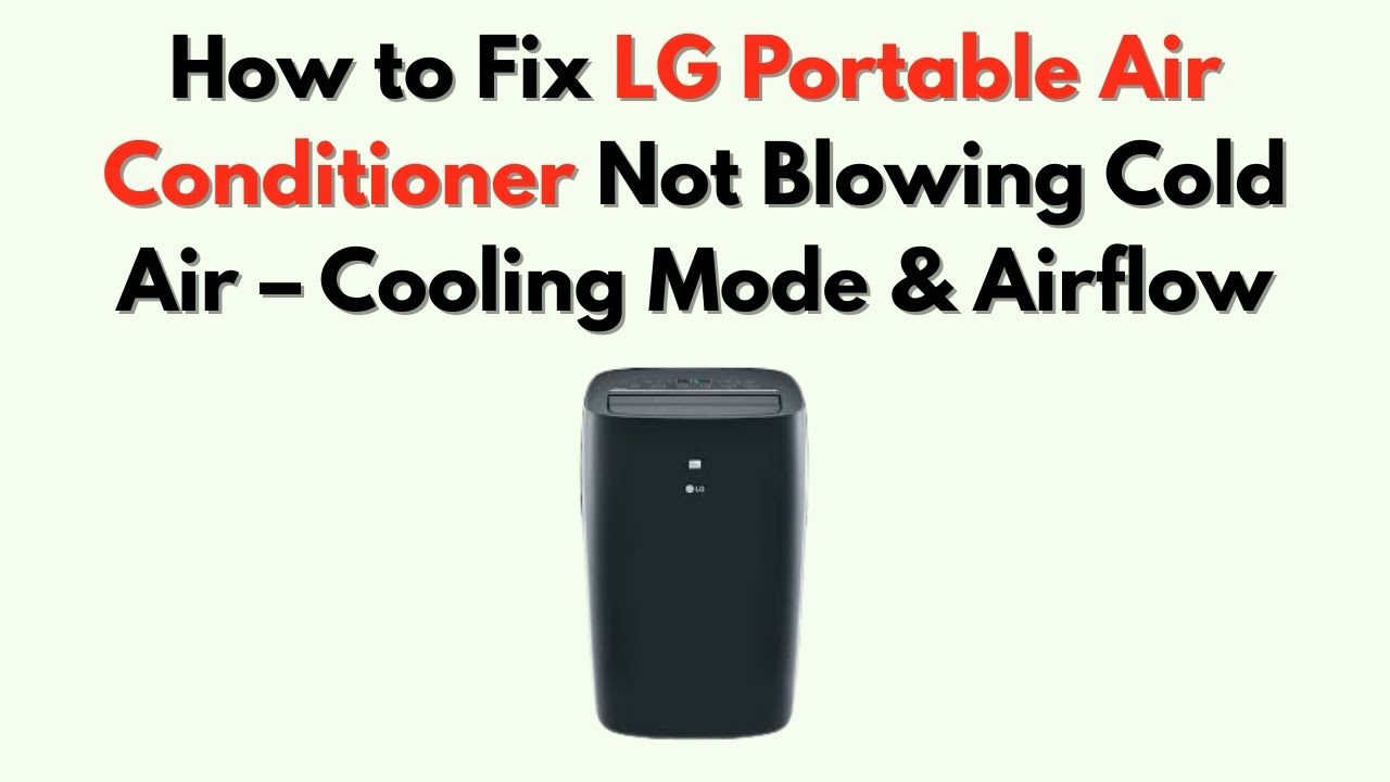 Portable Ac Not Blowing Cold Air