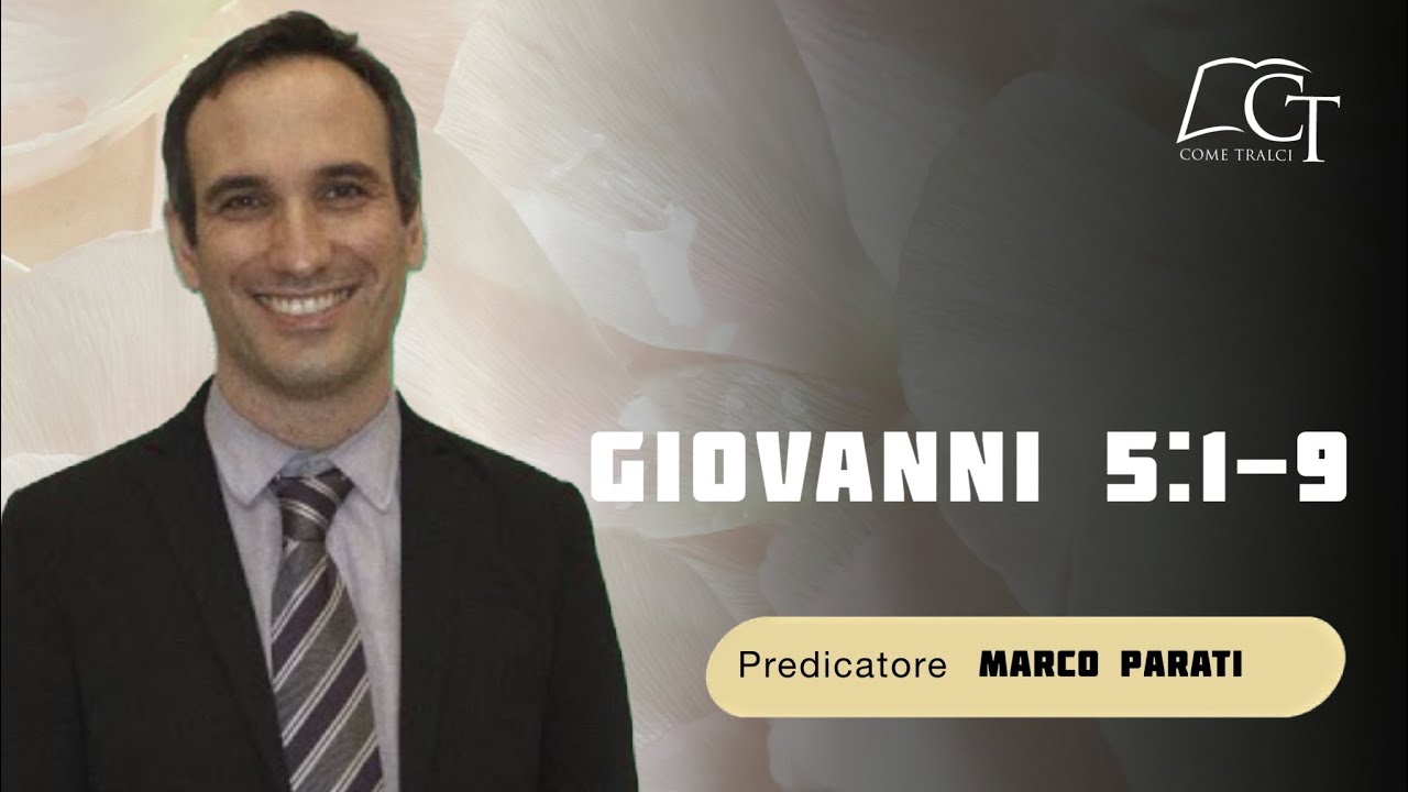Un corpo che si muove | Giovanni 5:1-9 | Marco Parati - YouTube
