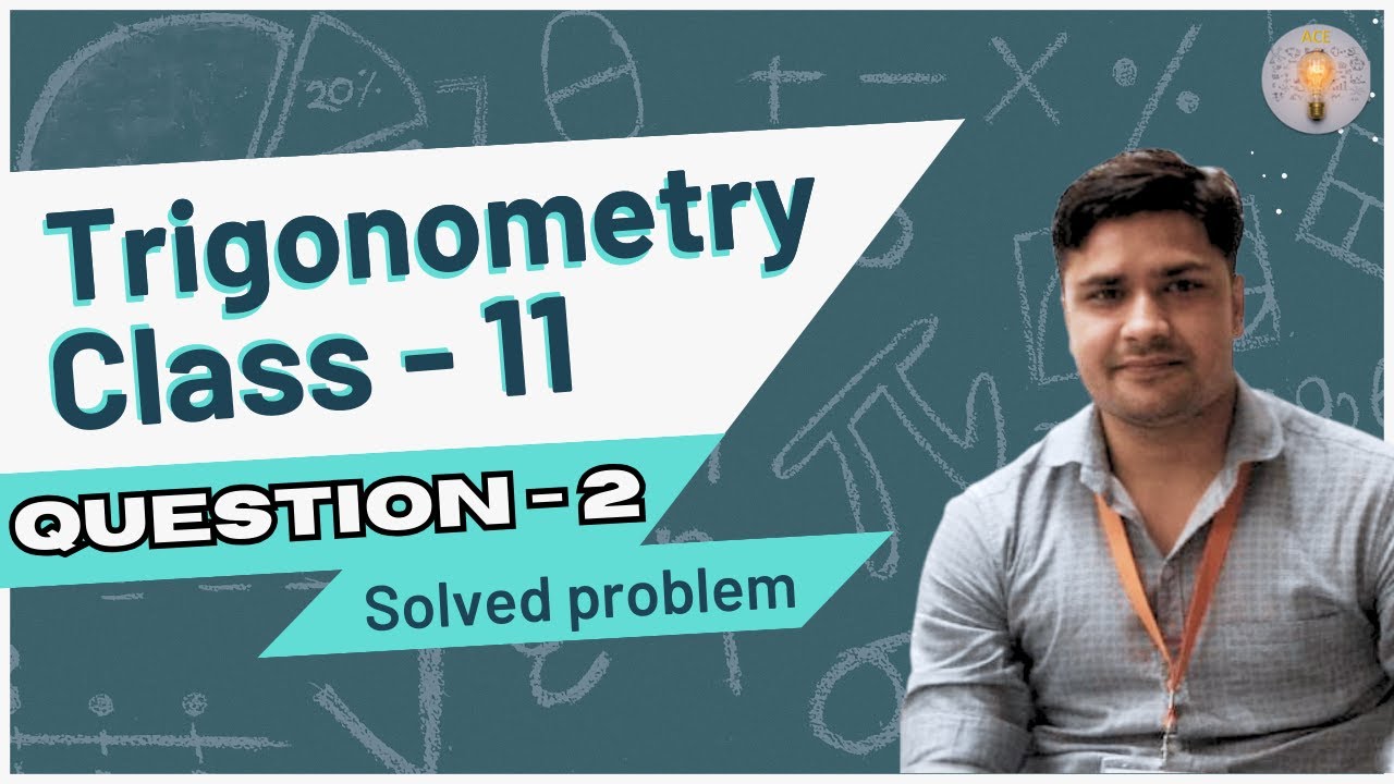 Q - 2 || #trigonometry || Class - 11 || #class11 #trigonometryclass11 # ...