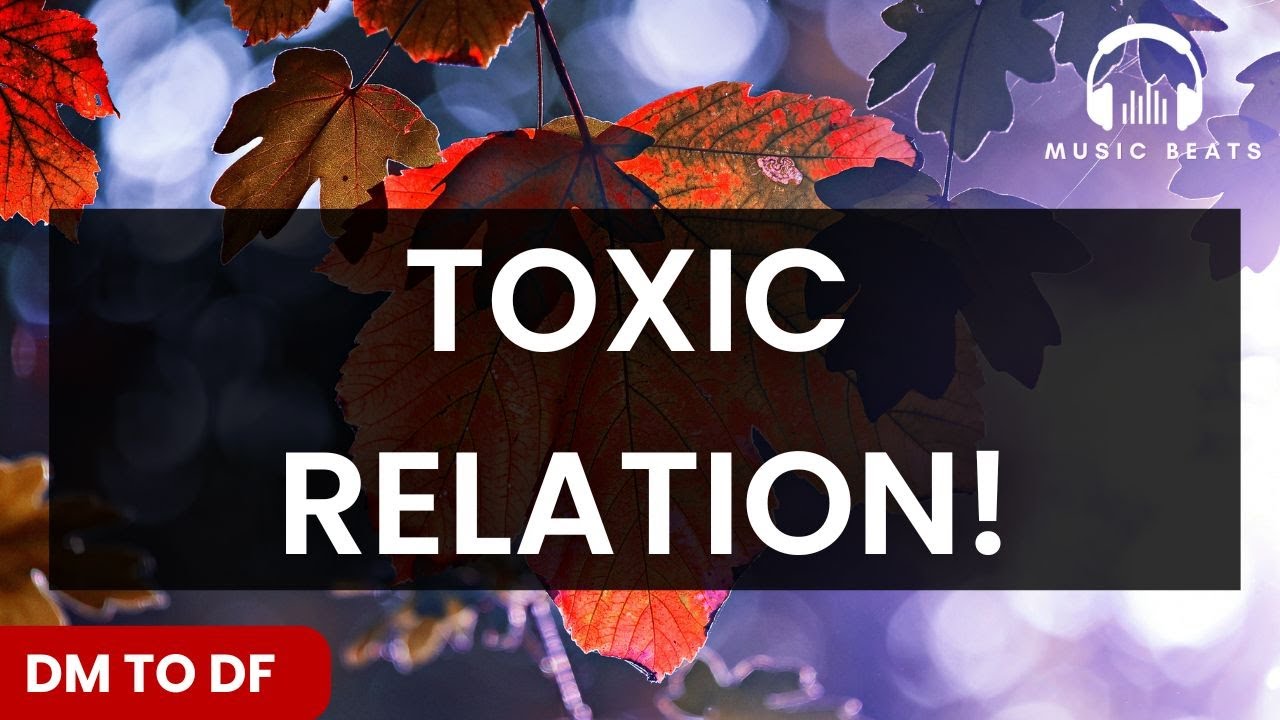DM to DF 💌 TOXIC RELATION! 💔😪💔😪💔 (SPECIAL MESSAGE) - YouTube