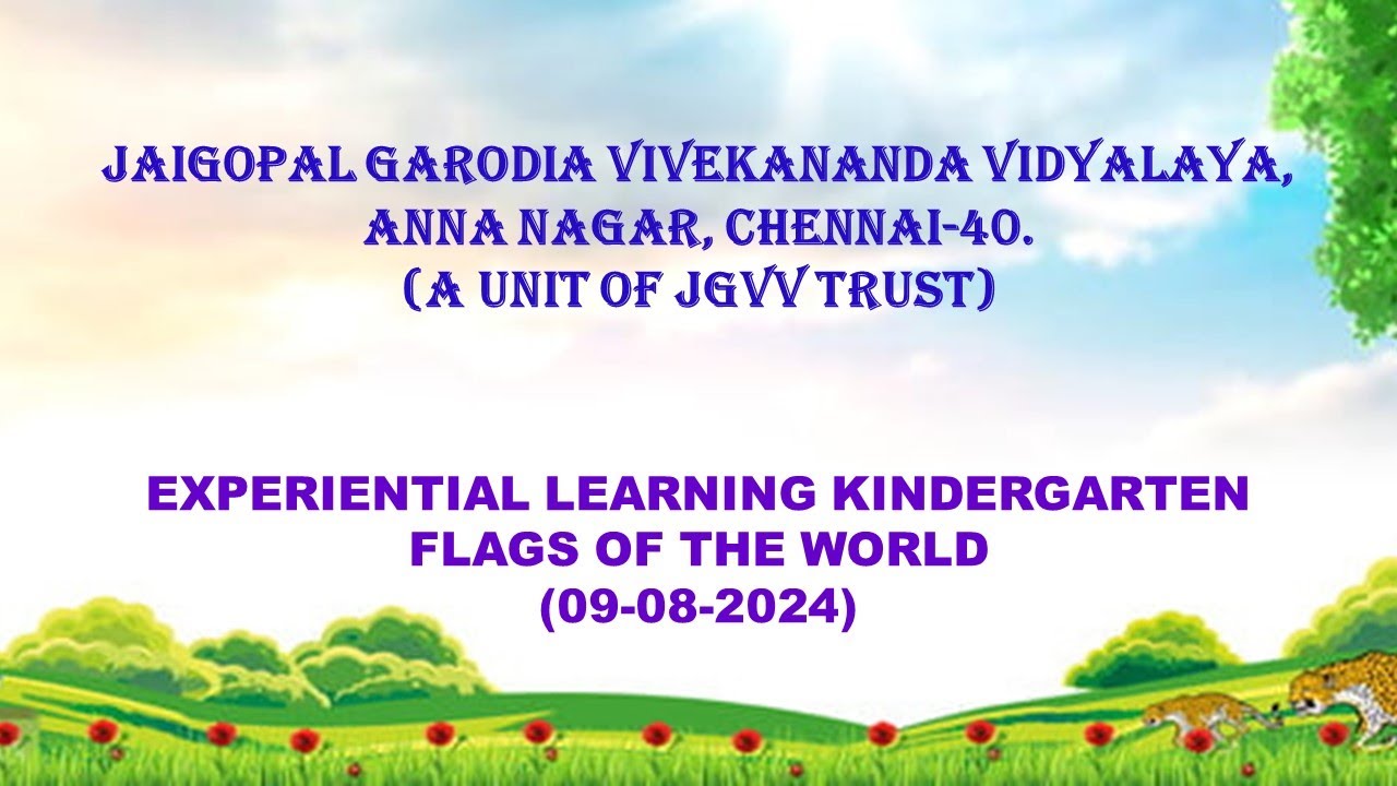 JGVV ANNA NAGAR CH - 40. EXPERIENTIAL LEARNING KINDERGARTEN FLAGS OF ...