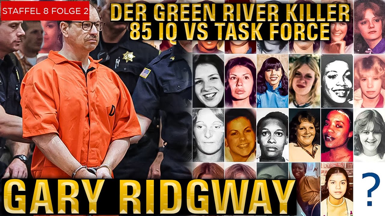 Der Green River Killer mit 85 IQ Vs Task Force | Gary Ridgway ...
