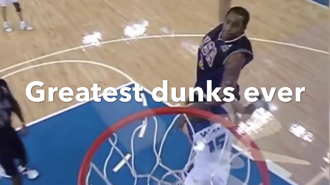 Greatest Dunks ever! - YouTube