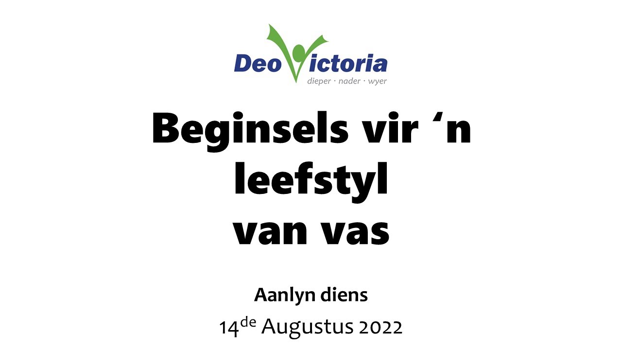 Beginsels vir a leefstyl van vas // 14de Augustus 2022 - YouTube