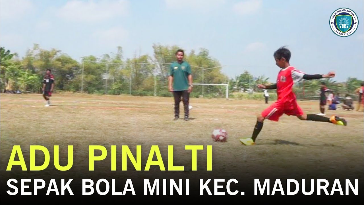 Adu pinalti Sepak bola mini kecamatan maduran HUT RI KE 78 - YouTube