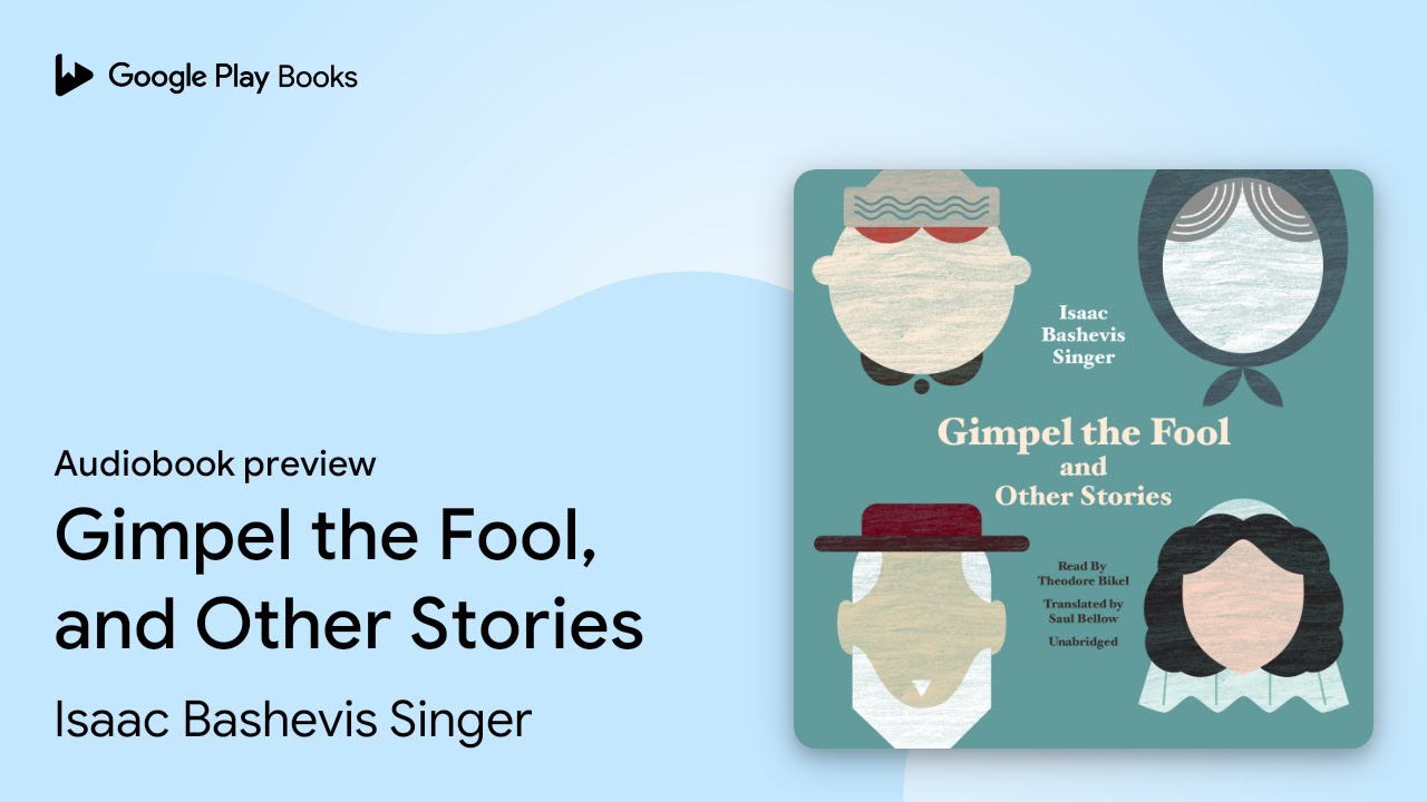 Gimpel the Fool, and Other Stories by Isaac Bashevis Singer · Audiobook ...