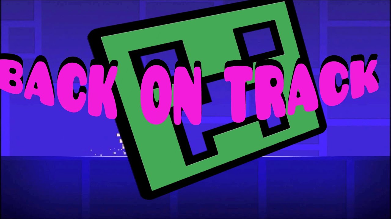 Back on Track - Geometry Dash - YouTube