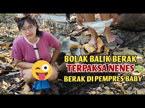 Lucu sekali.. ⁉️ Nenes bolak balik boker di pinggir hutan.. Akhirnya pakai pempres