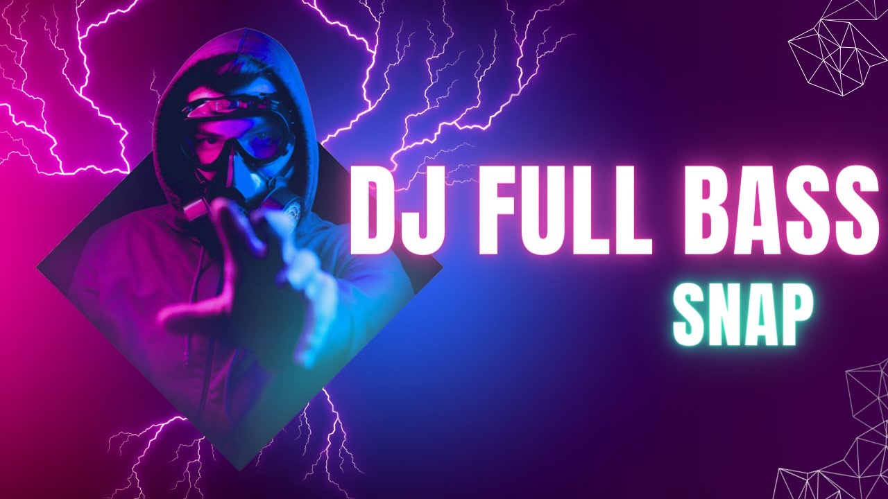 DJ Snap FULL BASS REMIX - DJ TIKTOK VIRAL TERBARU 2024 - YouTube