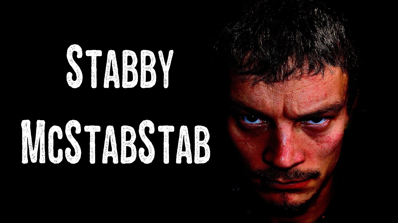 Stabby McStabStab | Creepypasta - YouTube