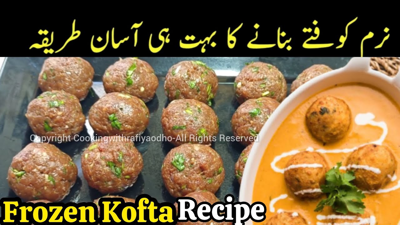 Frozen Kofta Recipe | کوفتہ بنانے کا طریقہ | Kofta Recipe | Frozen ...