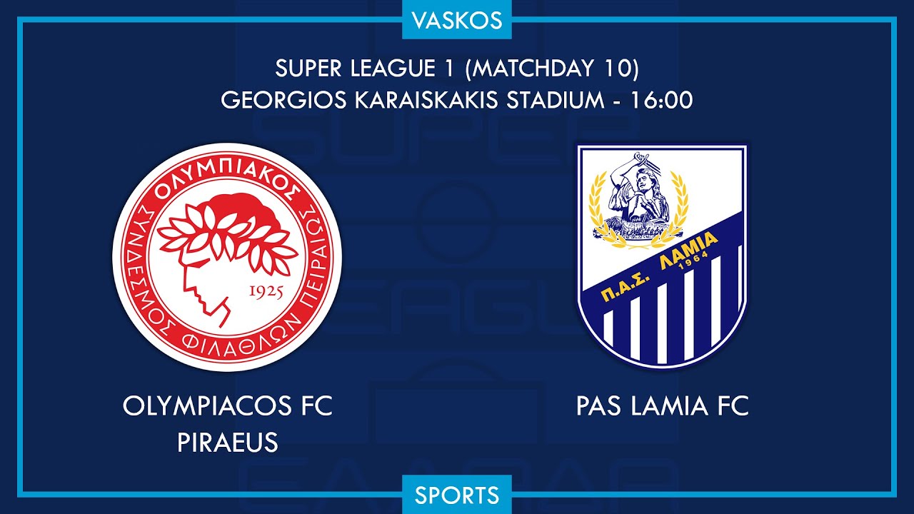 🔴 LIVE | ΟΛΥΜΠΙΑΚΟΣ - ΛΑΜΙΑ | ΕΛΛΗΝΙΚΗ SUPERLEAGUE | OLYMPIACOS - LAMIA ...