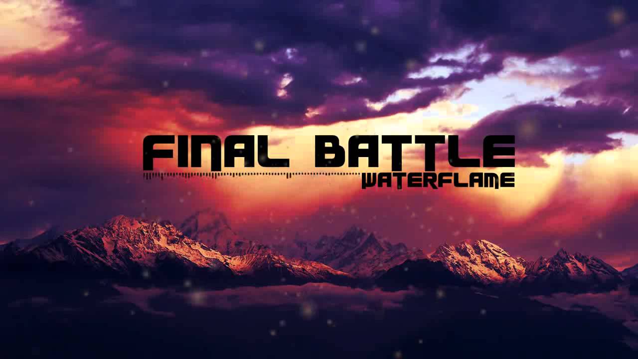 Waterflame - Final Battle - YouTube