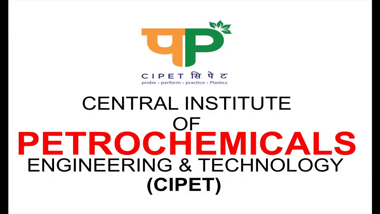 CIPET:Central Institute of Petrochemicals Engineering & Technology ...