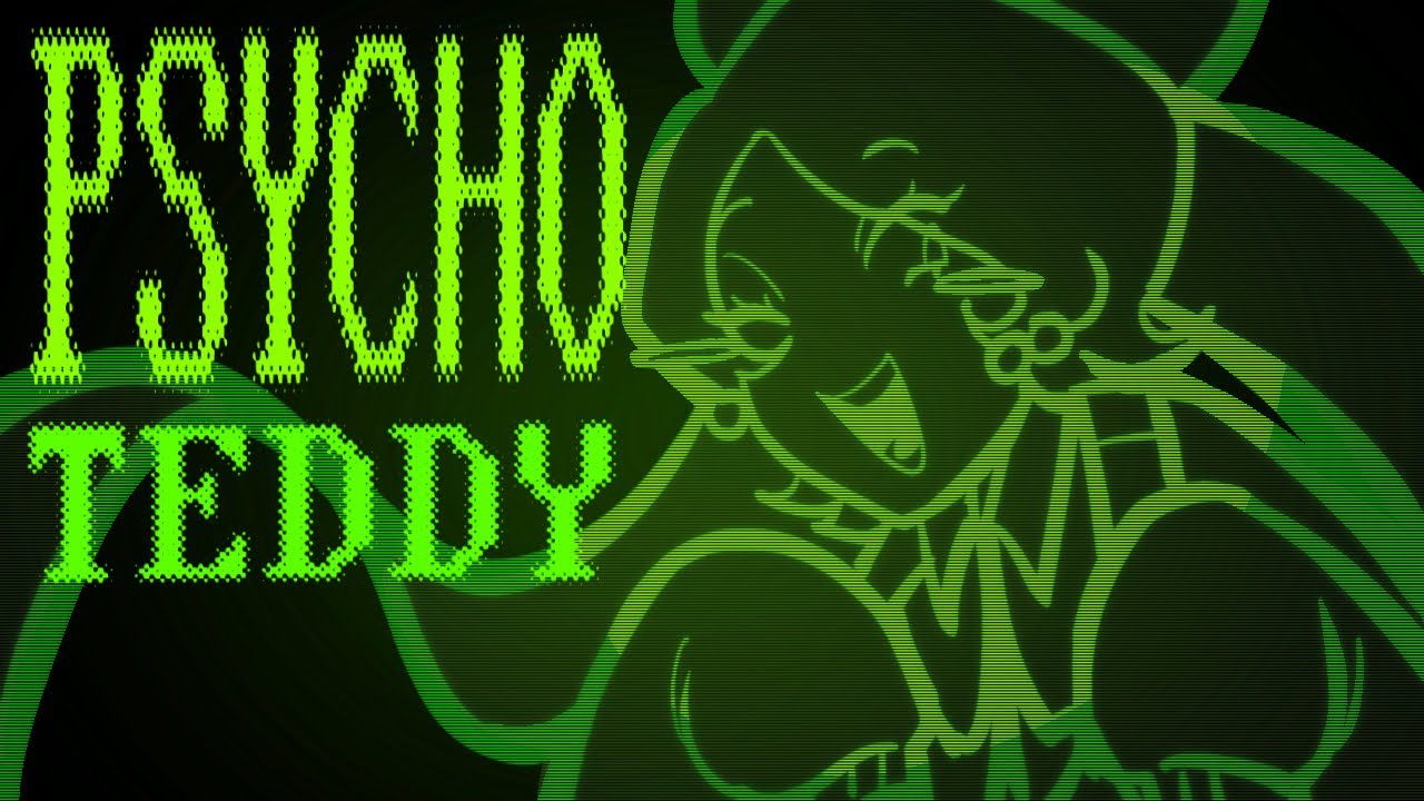 PSYCHO TEDDY - YouTube