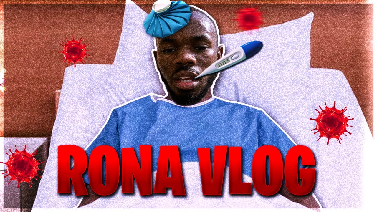 What To Do When You Have the Rona. (Rona Vlog) - YouTube