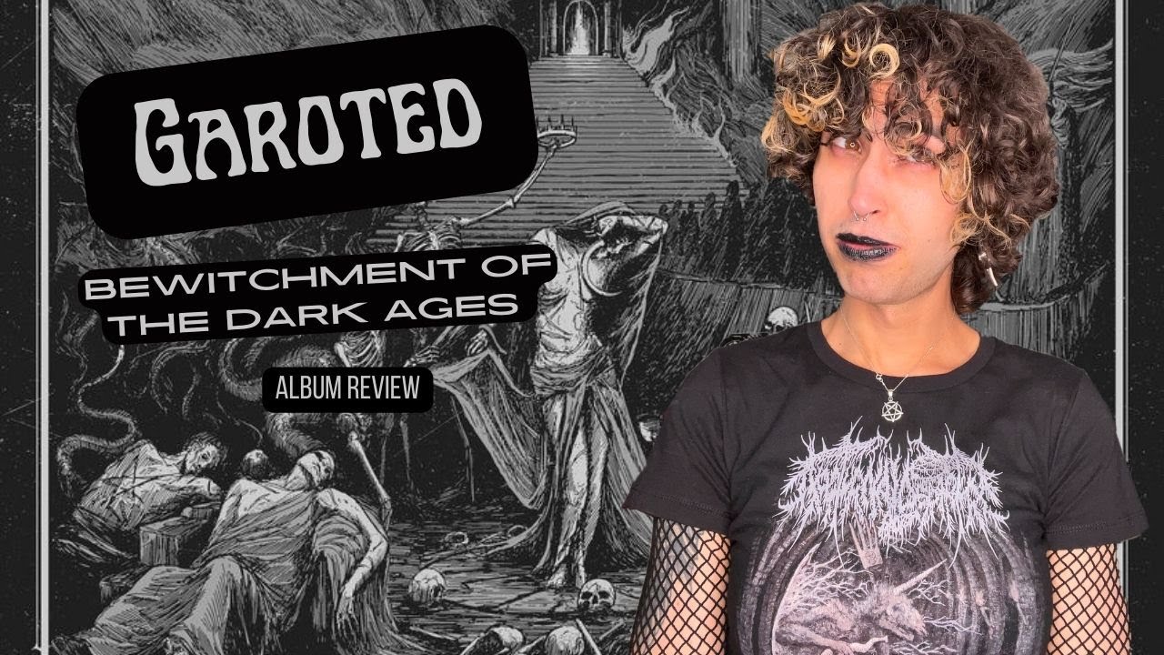 Garoted - Bewitchment of the Dark Ages ALBUM REVIEW - YouTube
