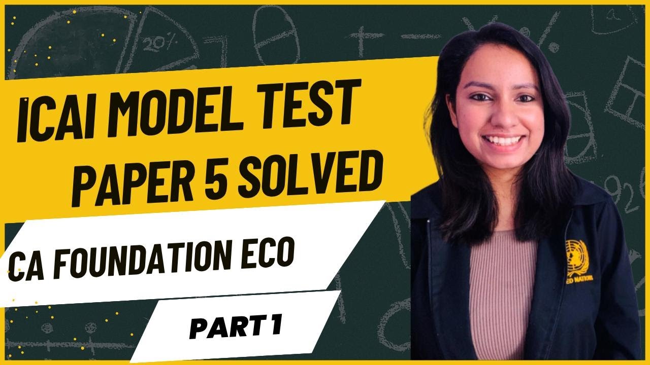 ICAI Model Test Paper 5 Solved (Part 1) - CA Foundation Business ...