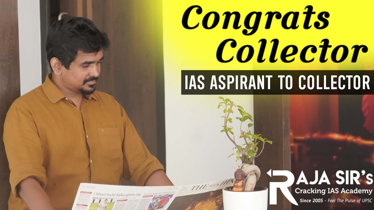 BECOMING A COLLECTOR | HAPPY JOURNEY OF AN IAS ASPIRANT | Raja Sir's ...