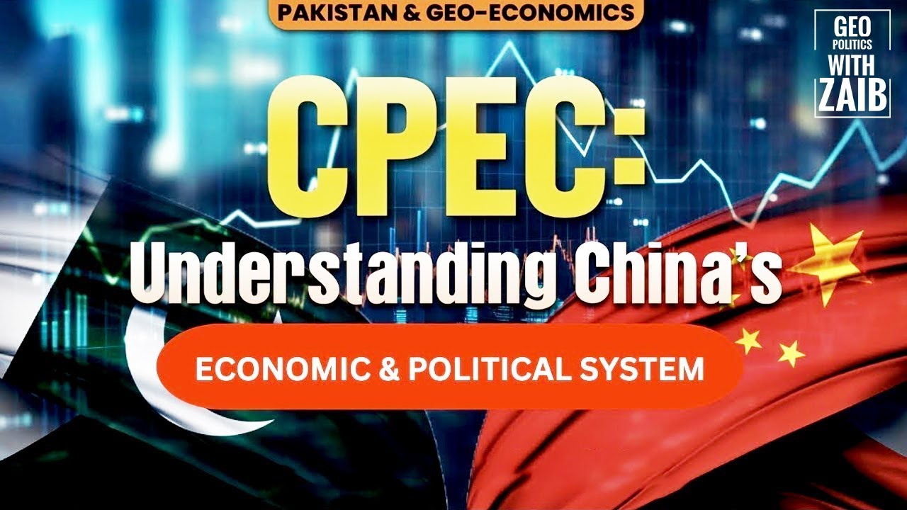 CPEC: Unraveling China’s Economic and Political Influence on Pakistan ...