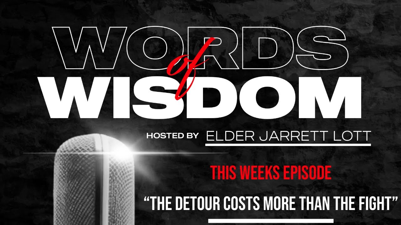 Words of Wisdom w Elder Jarrett Lott "The Detour Costs More Than The ...