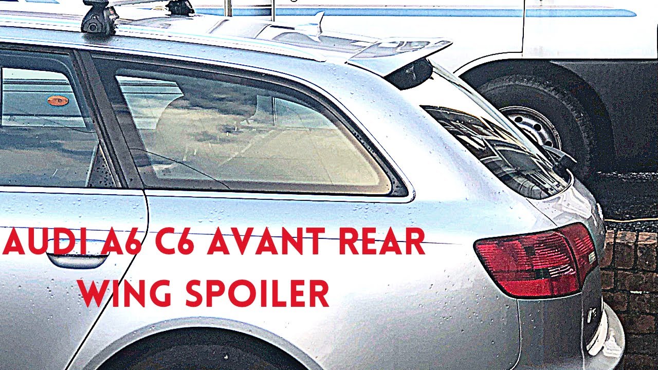 Audi A6 C6 avant estate retro rear wing spoiler install - YouTube