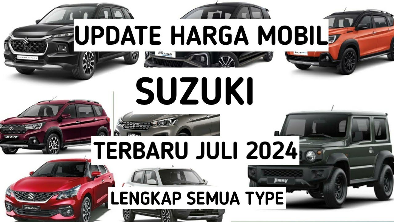 Update Harga Mobil Suzuki terbaru Juli 2024 lengkap semua type - YouTube