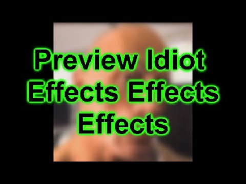 preview idiot effects effects effects - YouTube