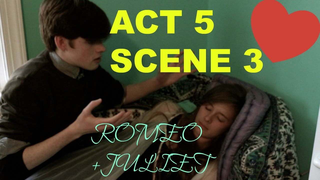 Romeo & Juliet | Act 5.3 | School Project - YouTube