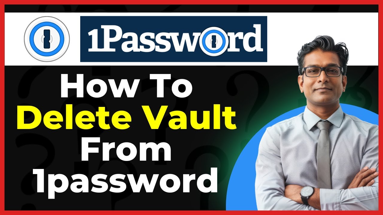 How To Delete Vault From 1password - YouTube