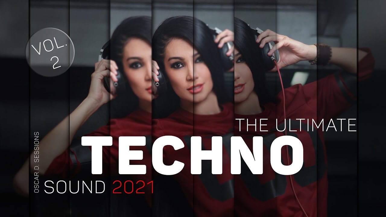 The Ultimate Techno Sound 2021 vol. 2 - YouTube