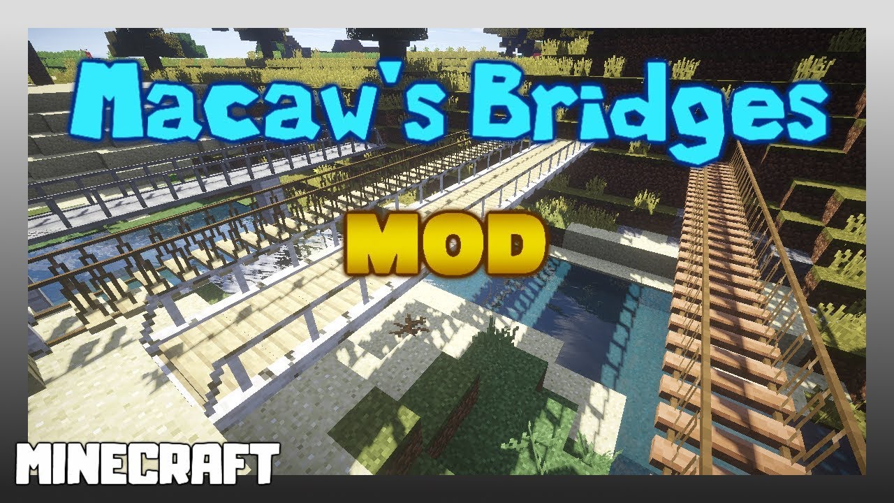 MINECRAFT | Macaw's Bridges! Awesome Minecraft Bridges Mod! 1.12.2 ...