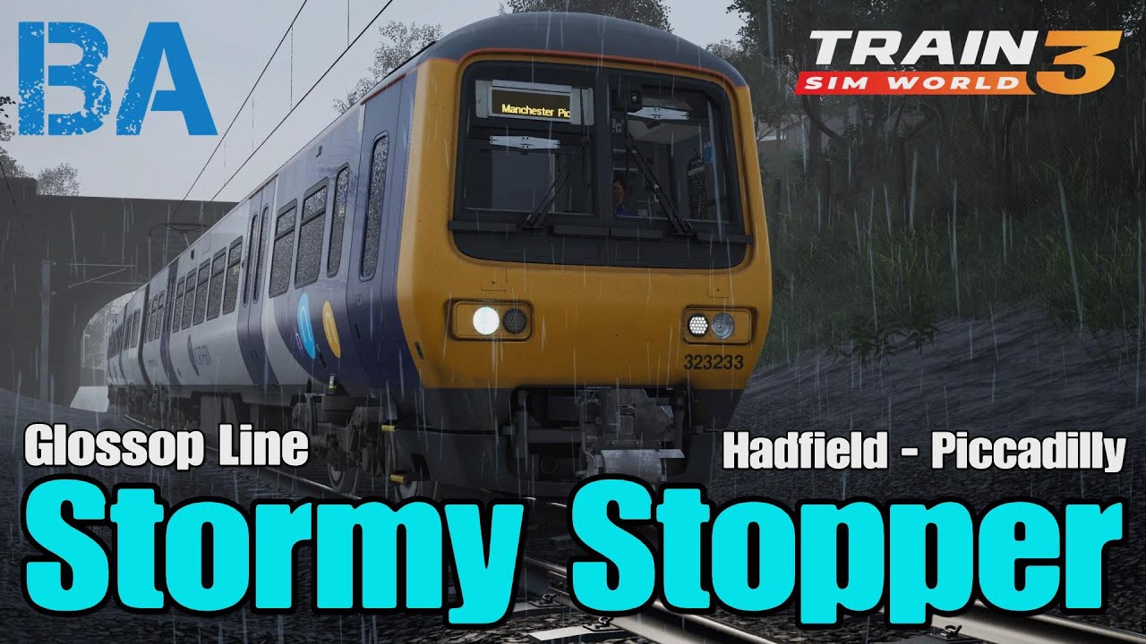 Stormy Stopper - Class 323 - Glossop Line - Train Sim World 3 - YouTube