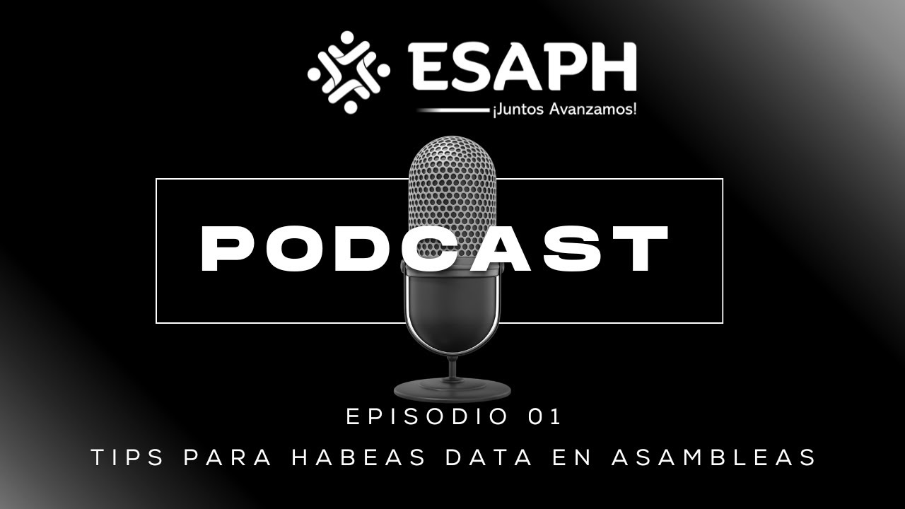 🎙️ ESAPH El Gremio de la Propiedad Horizontal | Episodio 1: Habeas Data en la Propiedad ...
