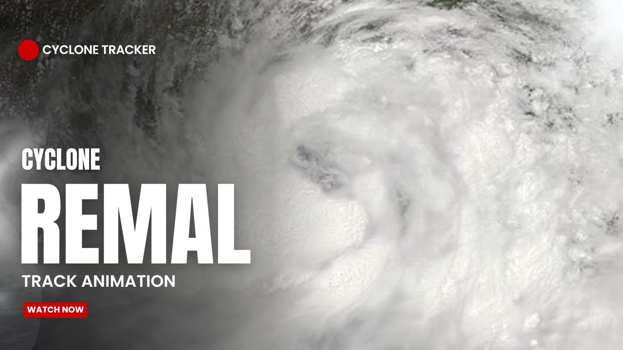 The Track of Severe Cyclone Remal (2024) - YouTube