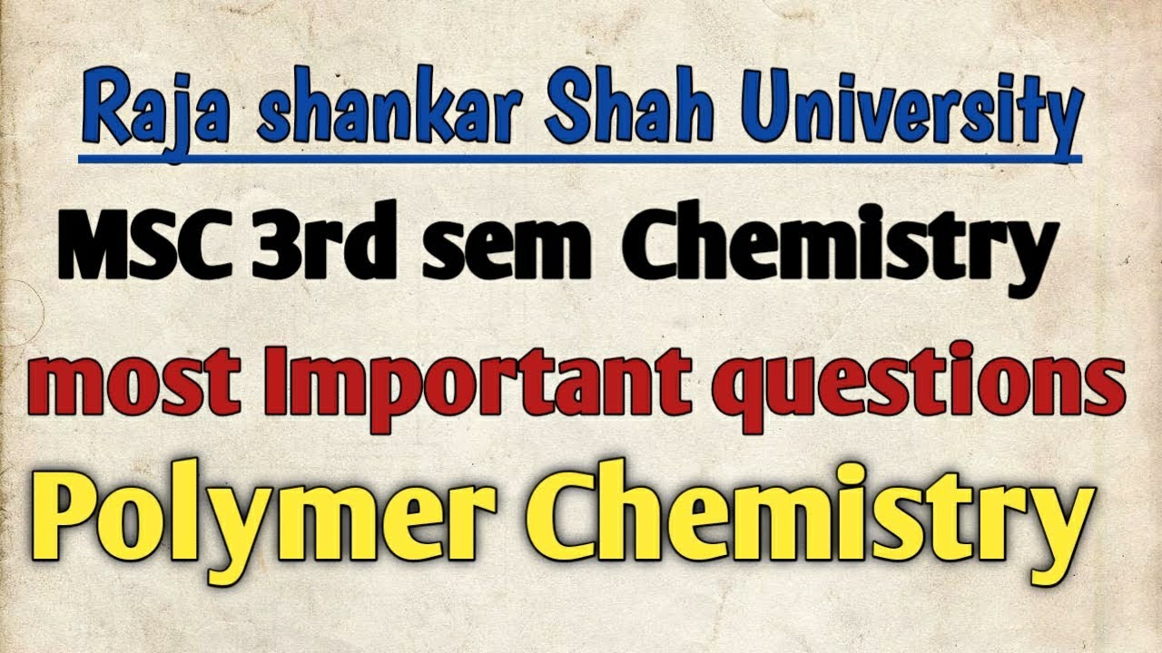 MSC 3rd sem polymer Chemistry pyqs Raja shankar Shah university chhindwara - YouTube
